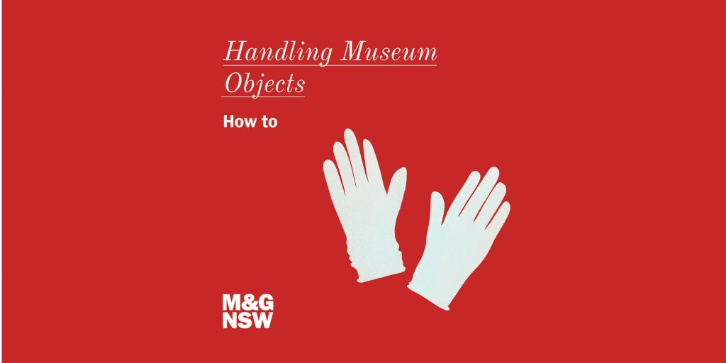 Handling Museum Objects - MGNSW