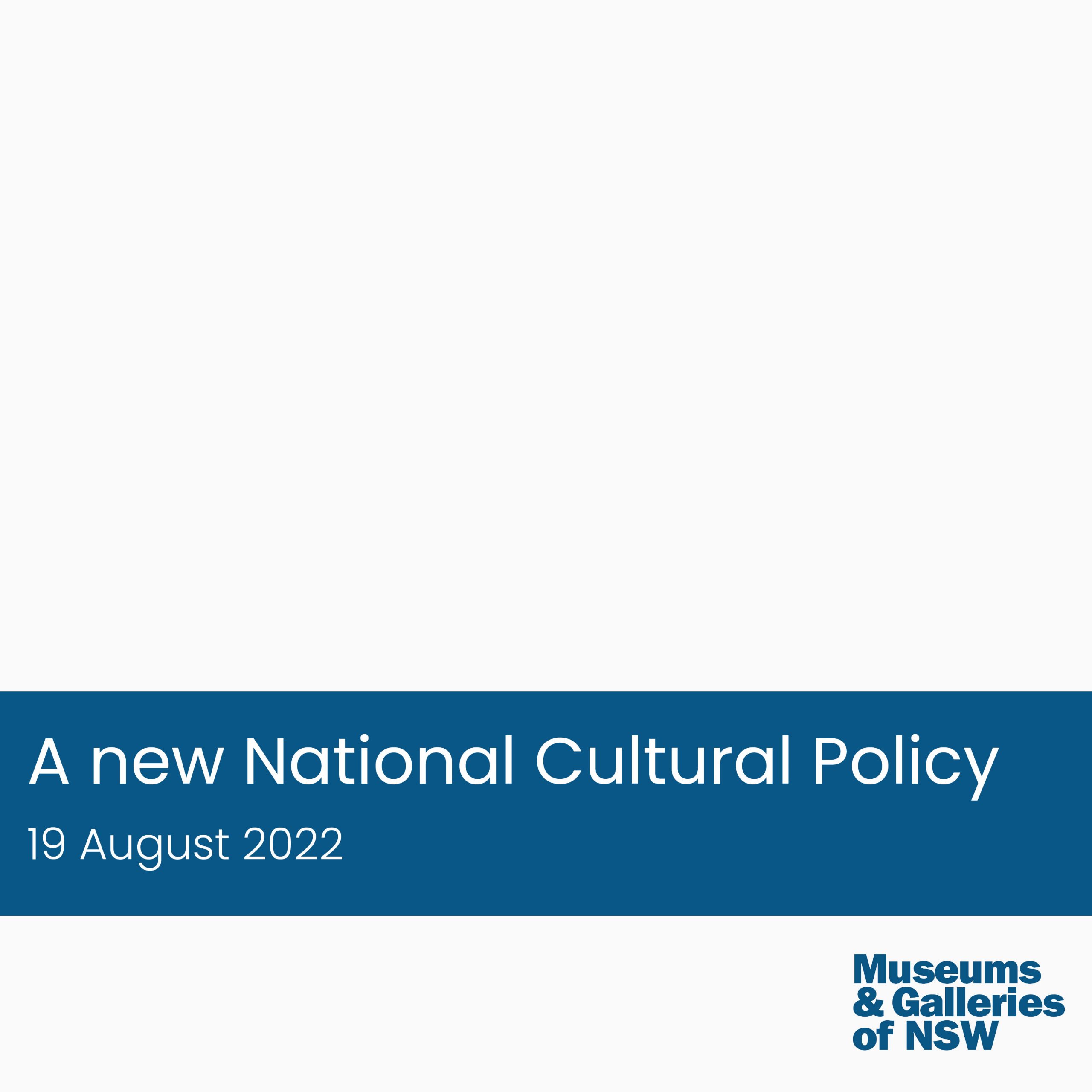 A new National Cultural Policy - MGNSW